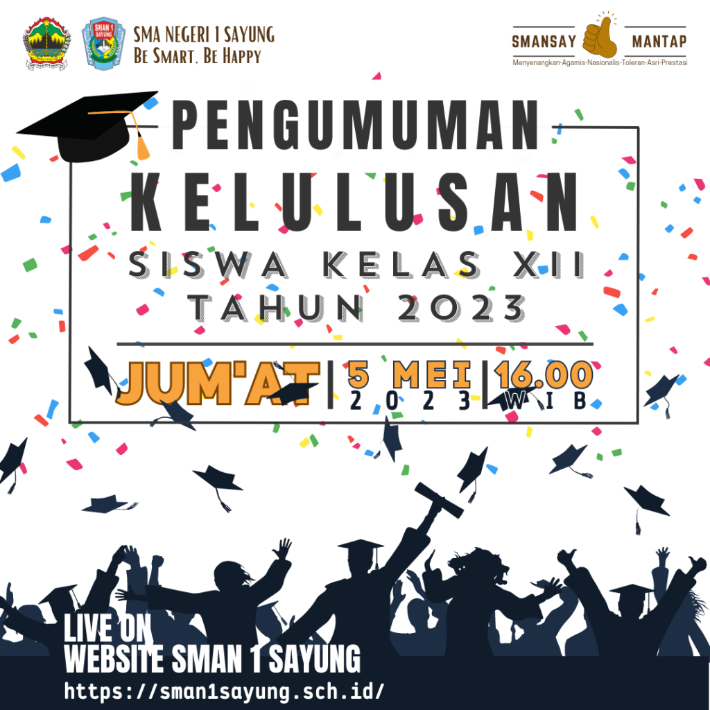 PENGUMUMAN KELULUSAN SISWA KELAS XII SMA NEGERI 1 SAYUNG TAHUN 2023 – SMA N 1 SAYUNG DEMAK